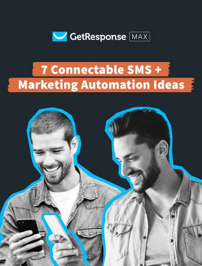 7 Connectable SMS Marketing Automation Ideas - Guide from GetResponse